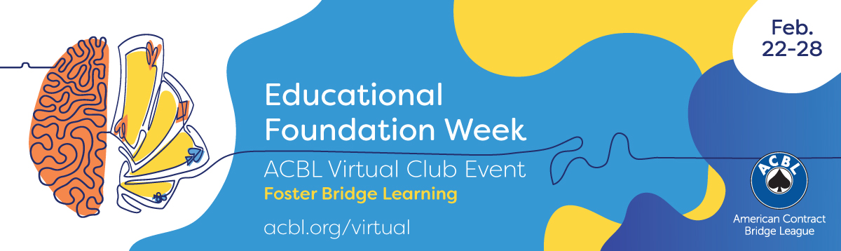ACBL Educational Foundation Week February 22-28