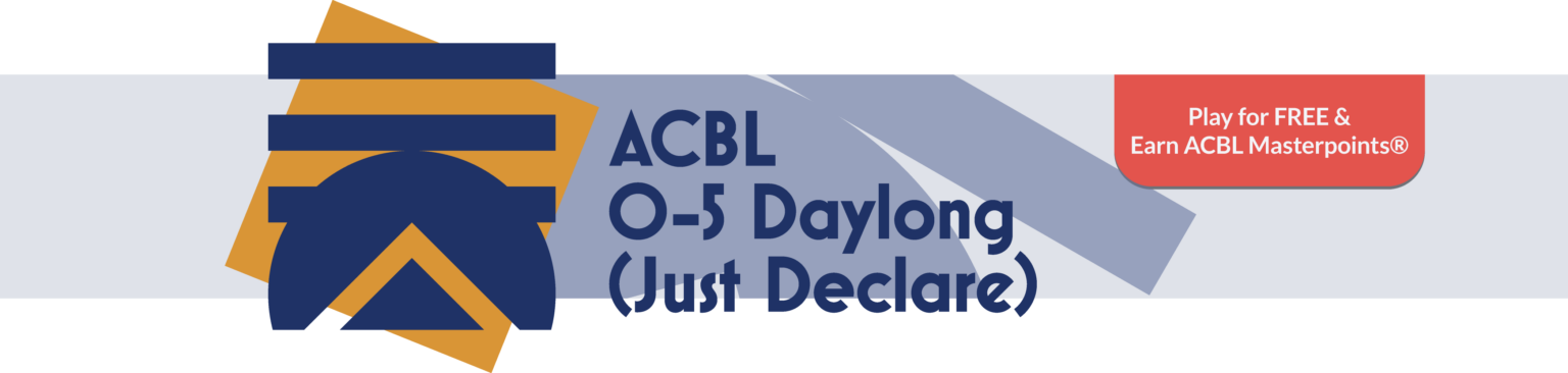Free ACBL 0-5 Just Declare Daylong Tournament